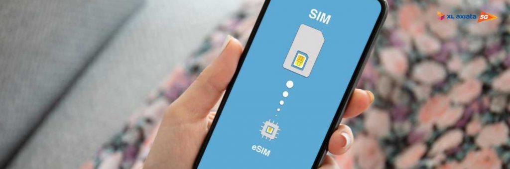 Cara Kerja eSIM: Semua yang Perlu Anda Tahu | XL Prioritas